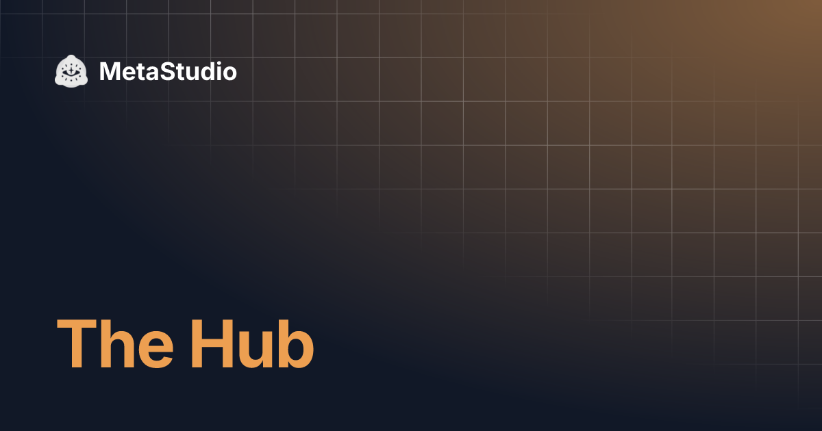 The Hub | MetaStudio